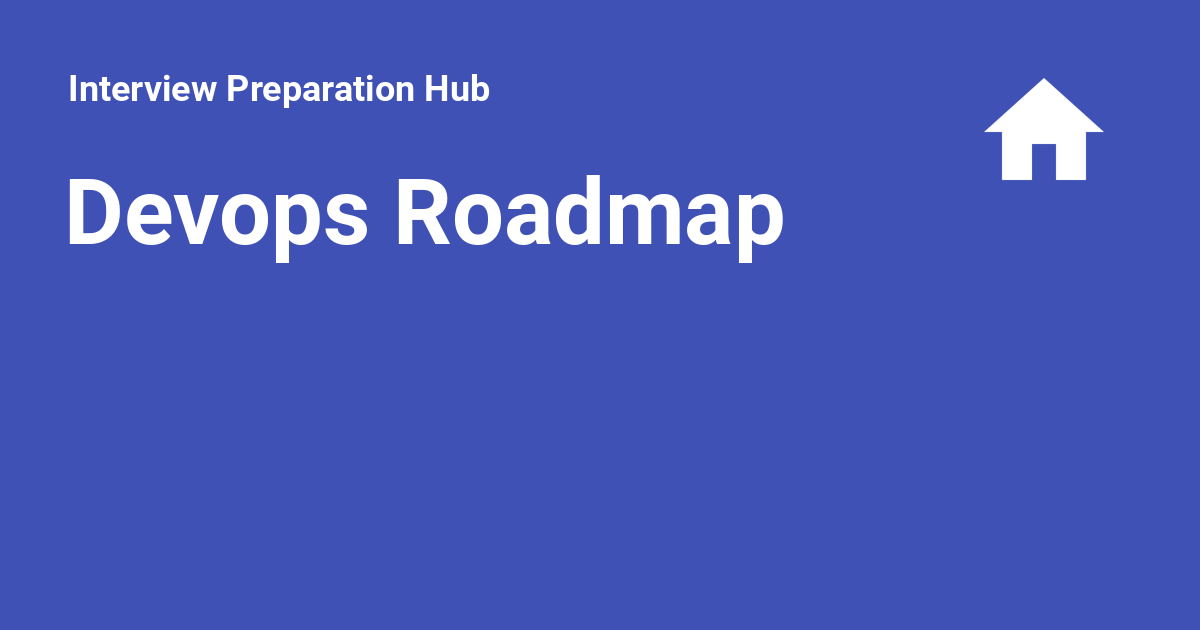 Devops Roadmap - Interview Preparation Hub