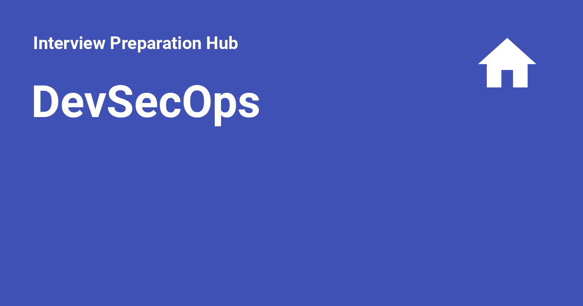 DevSecOps - Interview Preparation Hub